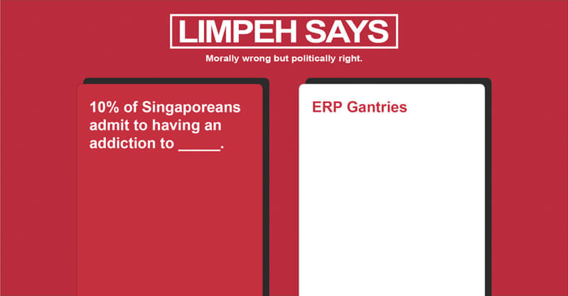 Singaporean Version Of Cards Against Humanity: Limpeh Says Is "Sui" La